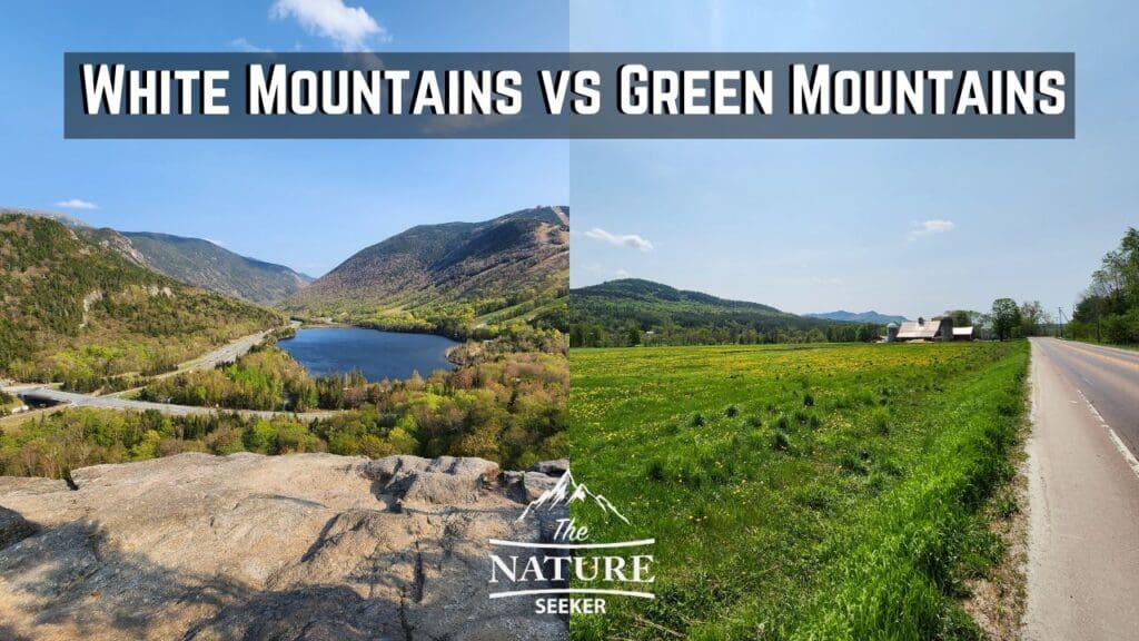 White Mountains Vs Green Mountains: Which Should You Visit?